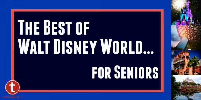 The Best of Walt Disney World for Seniors | TouringPlans.com Blog