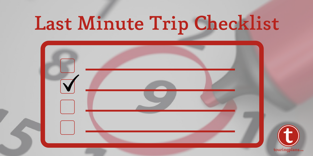 Last Minute Disney Trip Checklist | TouringPlans.com Blog