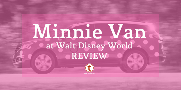 We Took A Minnie Van And It Was Awesome | TouringPlans.com Blog