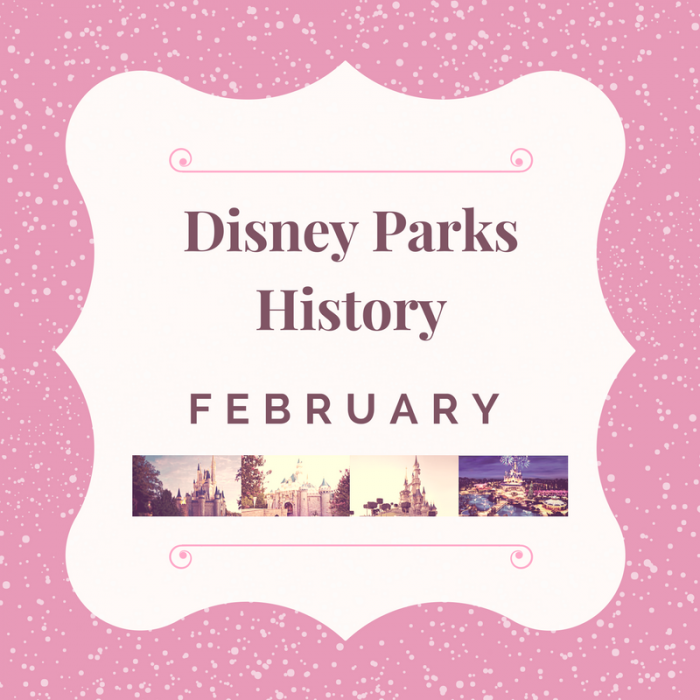 This Month in Disney Parks History: February | TouringPlans.com Blog