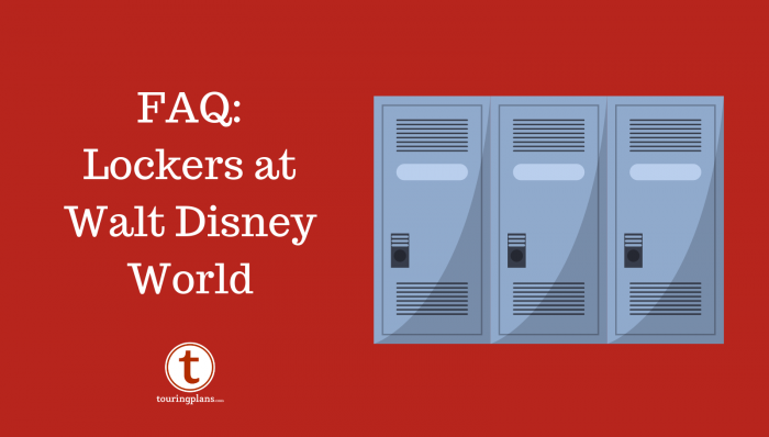 Planning Basics: Lockers at Walt Disney World | TouringPlans.com Blog