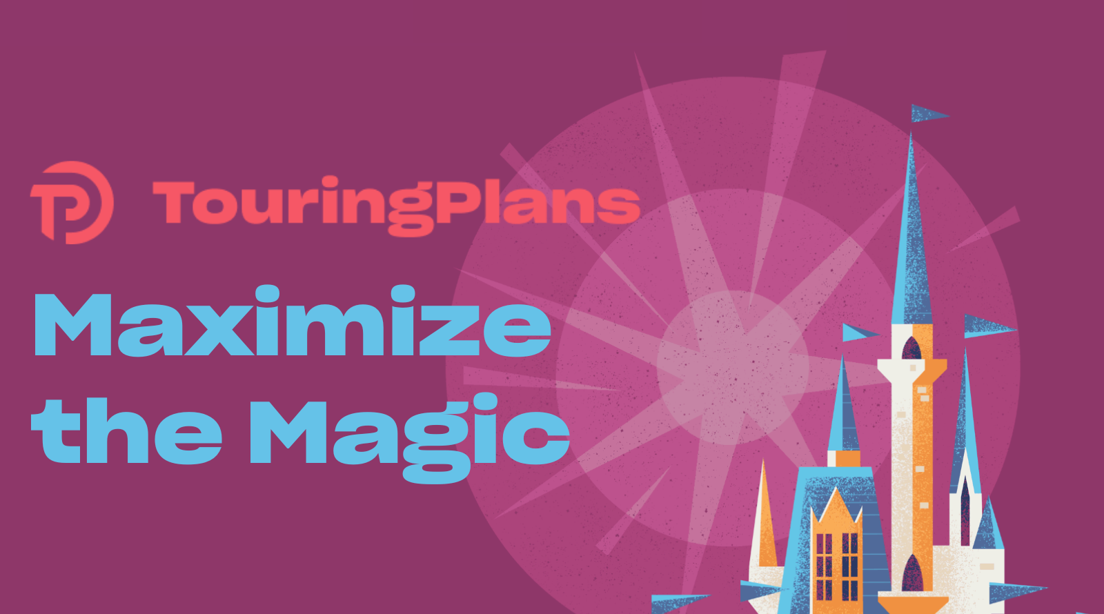 Five Reasons You Need a TouringPlans Subscription | TouringPlans.com Blog