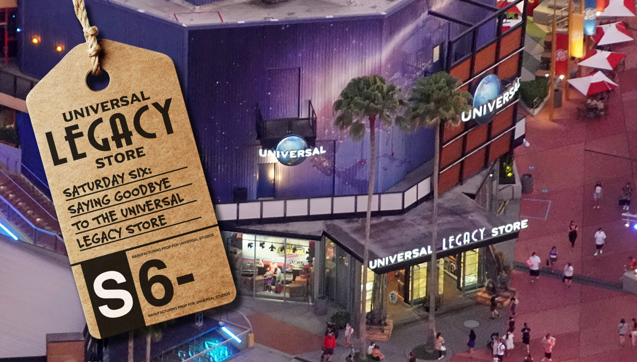 SATURDAY SIX: Saying Goodbye to the Universal Legacy Store (the history ...