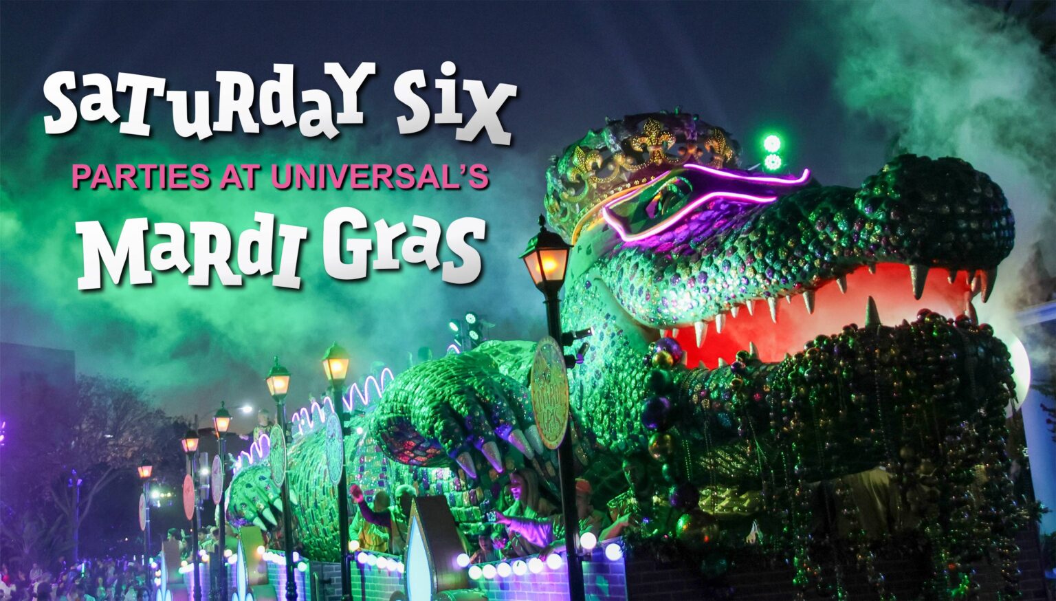 The SATURDAY SIX Parties at Universal’s MARDI GRAS – a look at the food ...