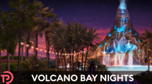 2025 Guide to Volcano Bay Nights | TouringPlans.com Blog