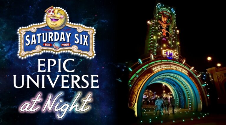 SATURDAY SIX Presents: Epic Universe at NIGHT | TouringPlans.com Blog